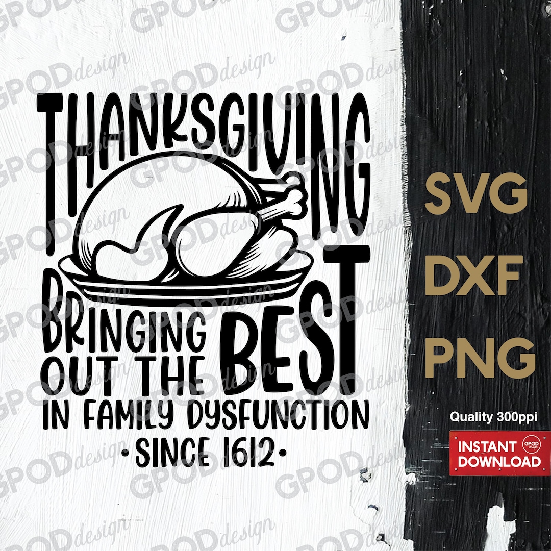 Thanksgiving Family Dysfunction SVG, Funny Family Dysfunction PNG ...