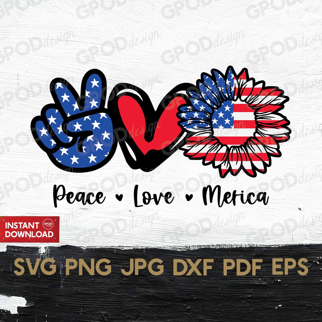 Peace Love Merica SVG, Sunflower US Flag Svg, Clipart for Cricut, 4th ...