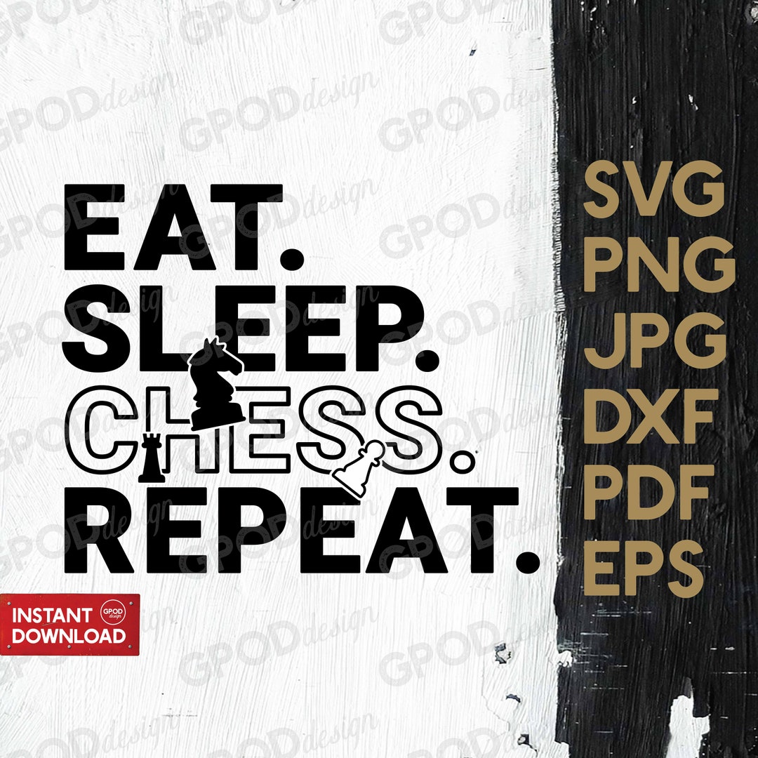 Eat Sleep Chess Repeat SVG, Chess Board Svg, Clipart for Cricut ...