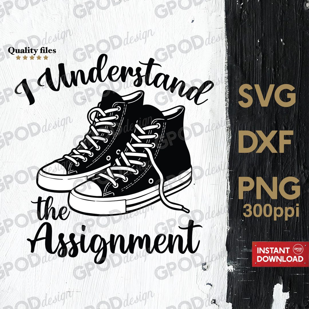 I Understand the Assignment SVG, Clipart for Cricut, Chucks and Pearls ...
