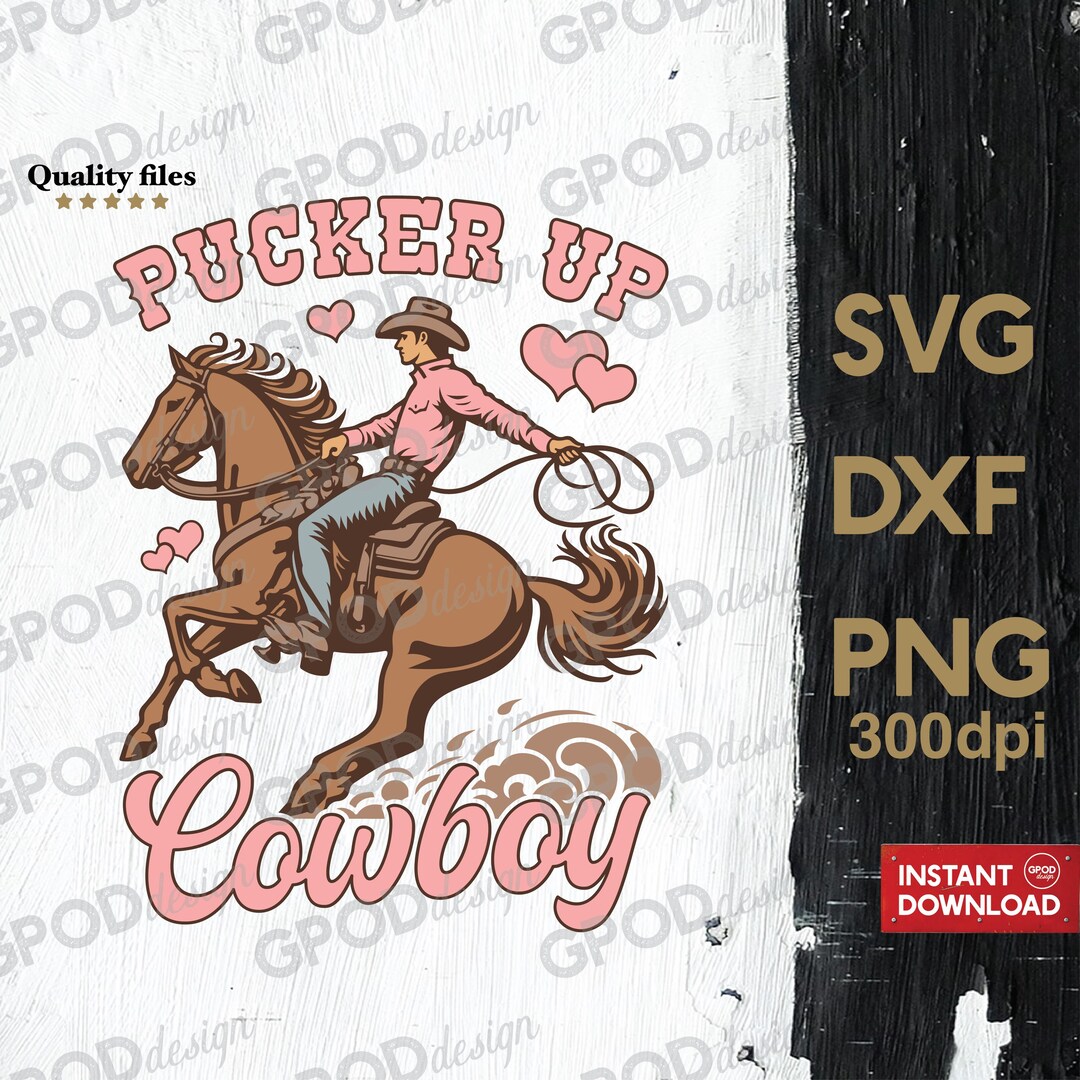 Pucker up Cowboy SVG, Clipart for Cricut, Western Valentines Gift ...