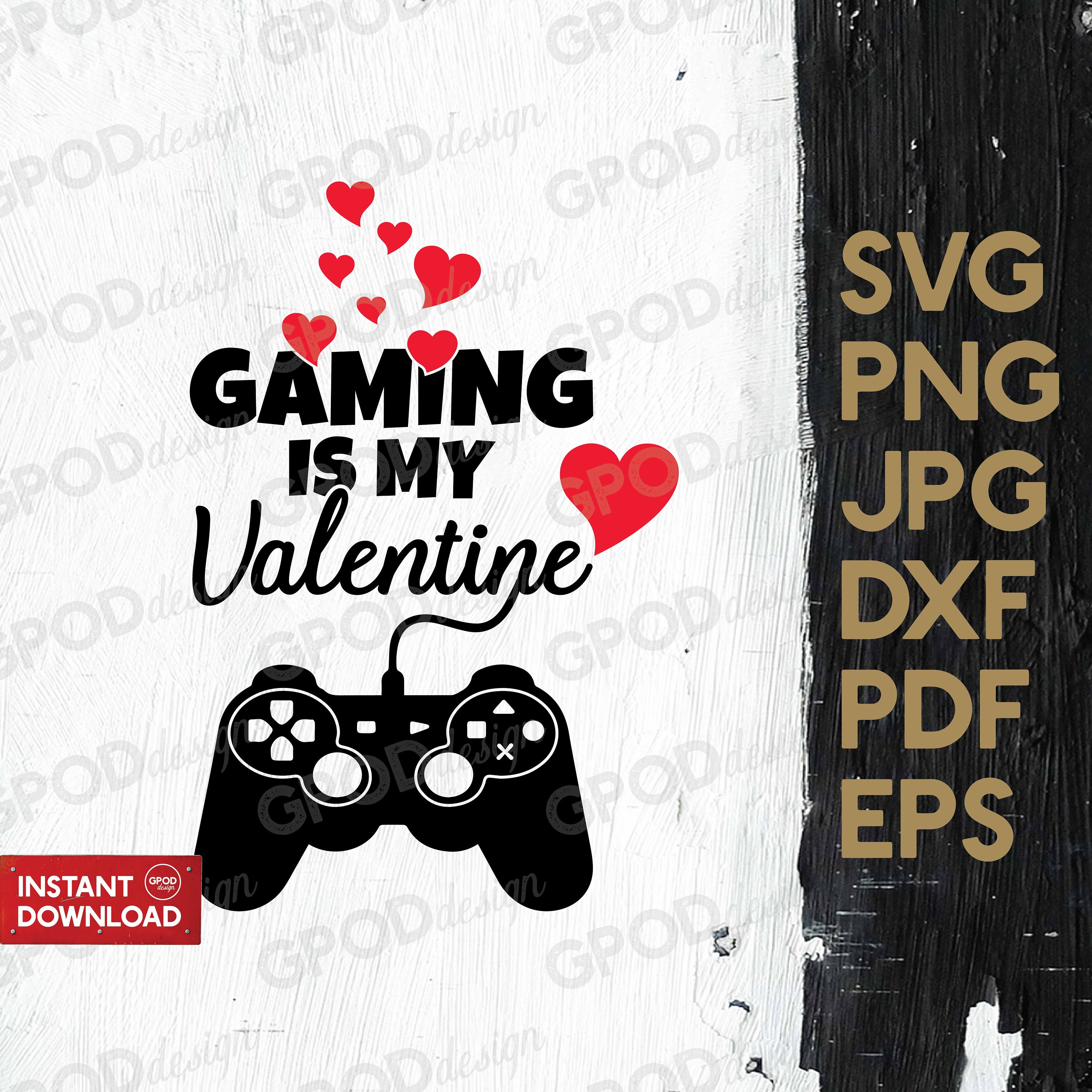 Gaming is My Valentine SVG Video Game Svg Clipart for - Etsy