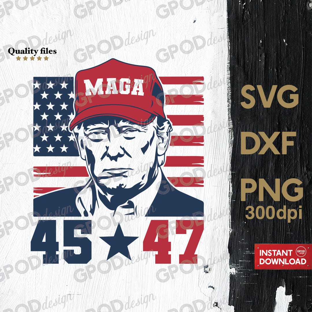 Maga Trump 45 47 SVG, Clipart for Cricut, Patriotic Flag, Trump is My ...