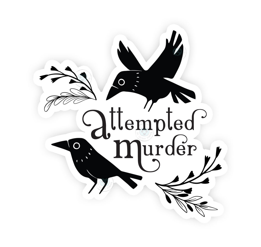 Attempted Murder Decal, Transparent, Waterproof - Etsy