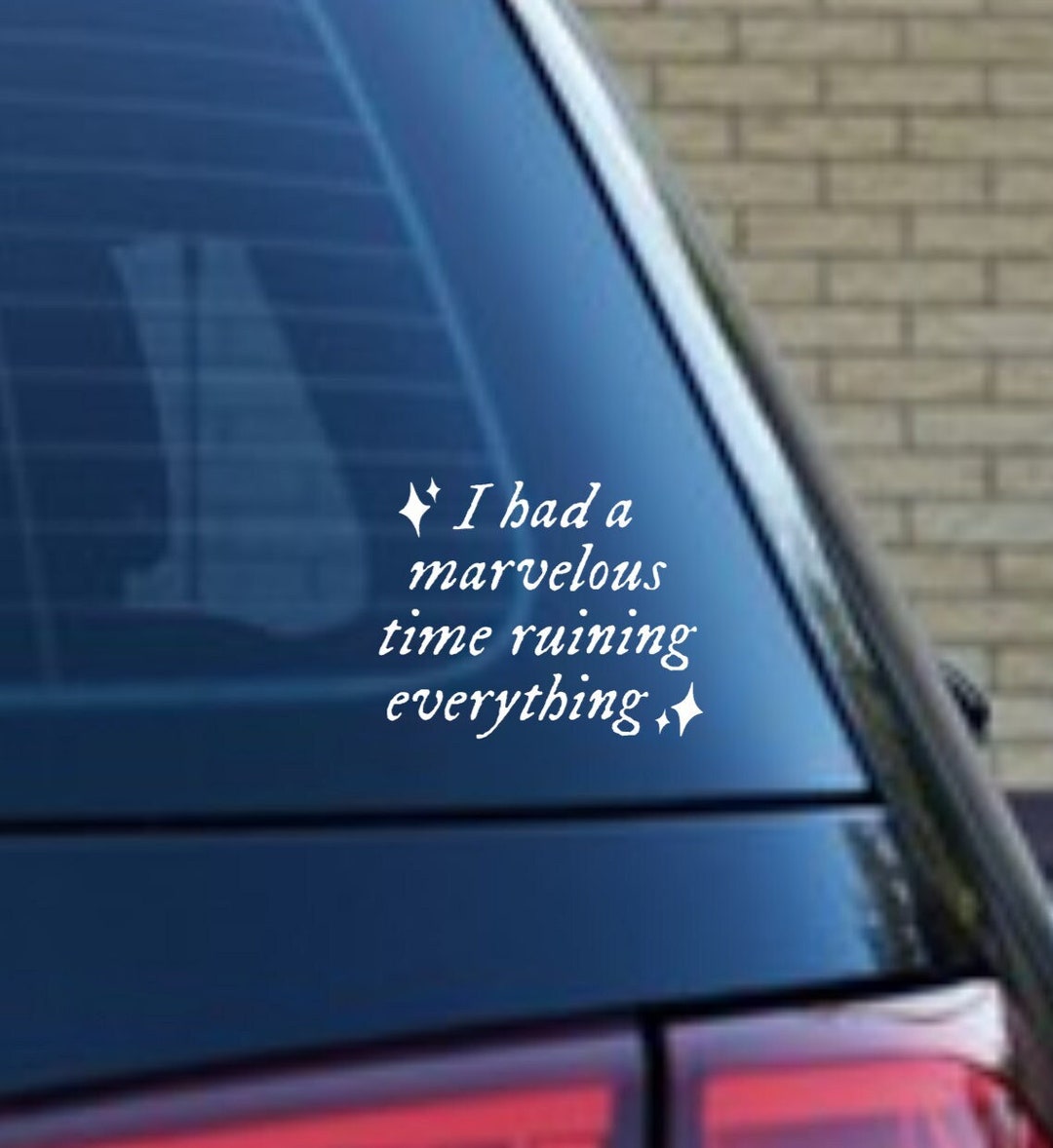 I Had a Marvelous Time Ruining Everything Vinyl Decal, Vinyl Decal Only ...