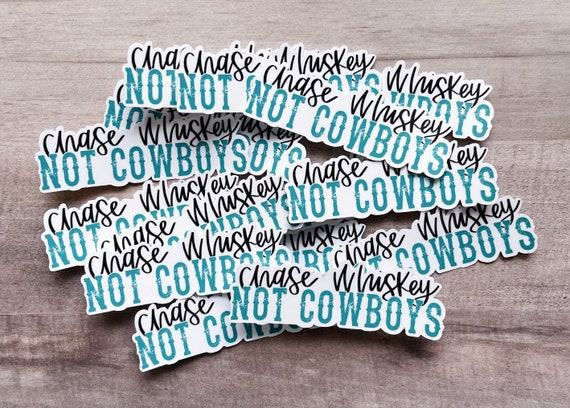 Chase Whiskey Not Cowboys Sticker Weatherproof/waterproof | Etsy