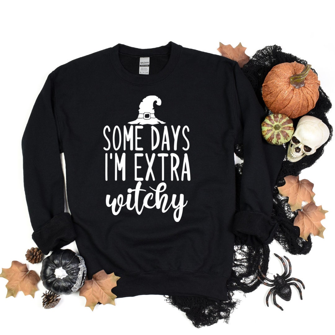 Some Days I'm Extra Witchy witch Themed Halloween Shirt - Etsy