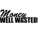 Money Well Wasted JDM Funny Sticker Decal | Etsy