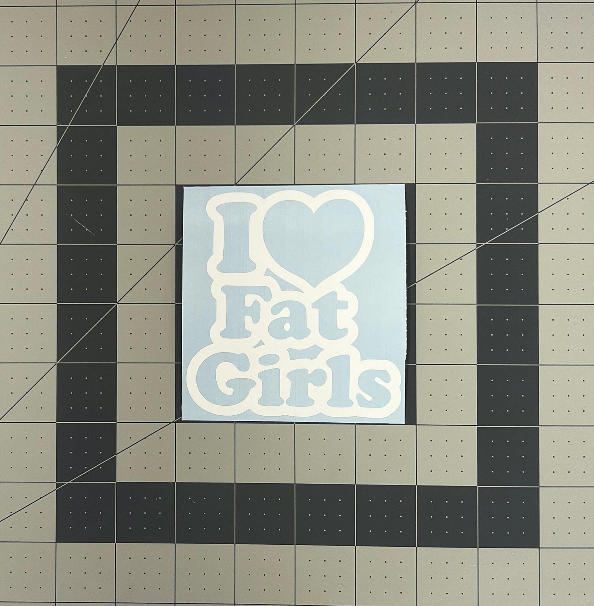 I Love Fat Girls JDM Funny Sticker Decal - Etsy