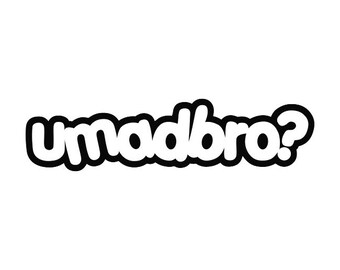 U Mad Bro - Etsy