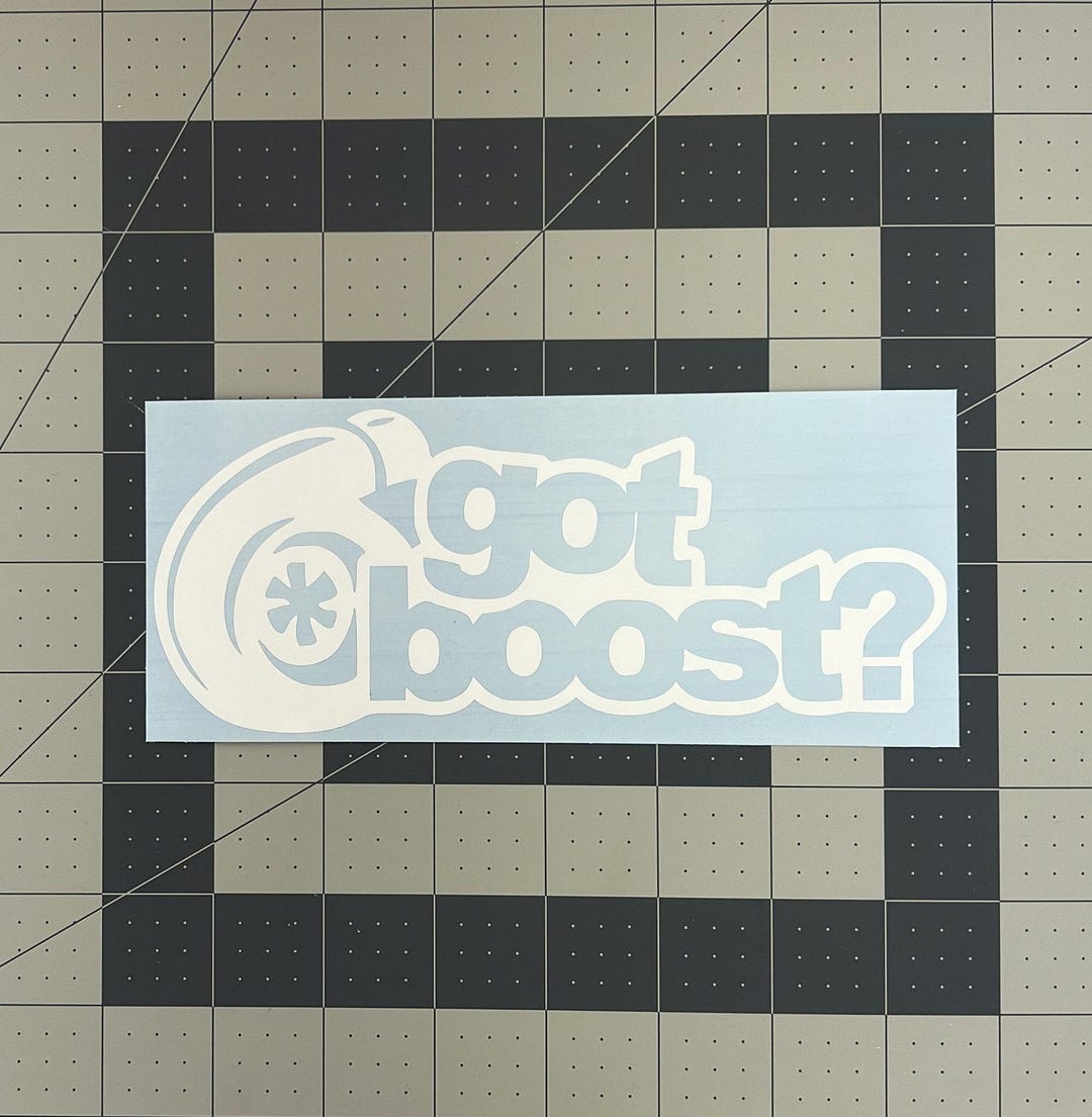 Got Boost? Turbo Boosted JDM Funny Sticker Decal - Etsy