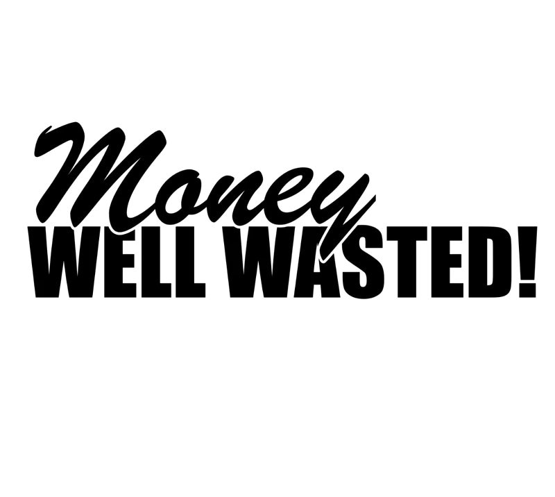 Money Well Wasted JDM Funny Sticker Decal - Etsy