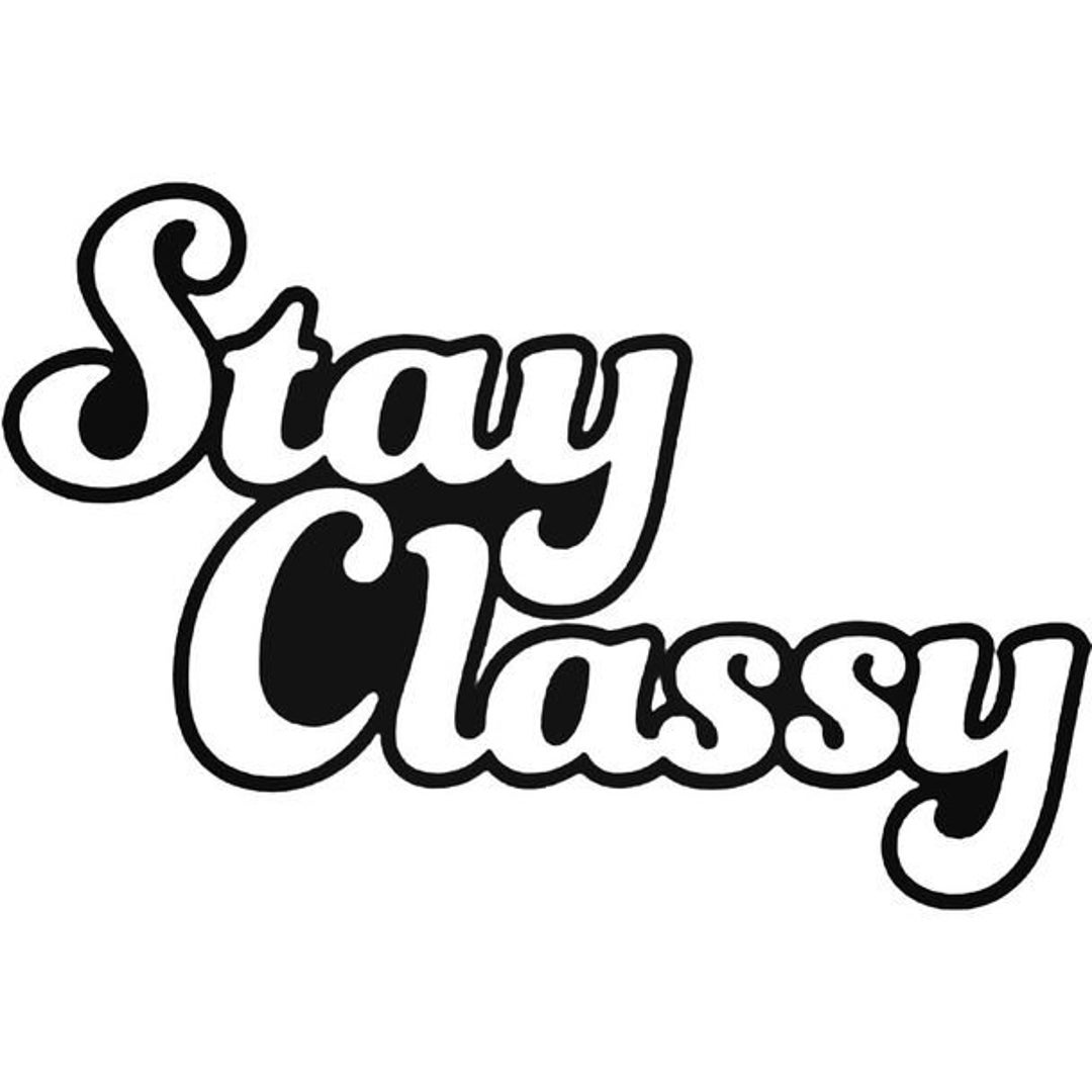 Stay Classy V1 JDM Funny Sticker Decal - Etsy