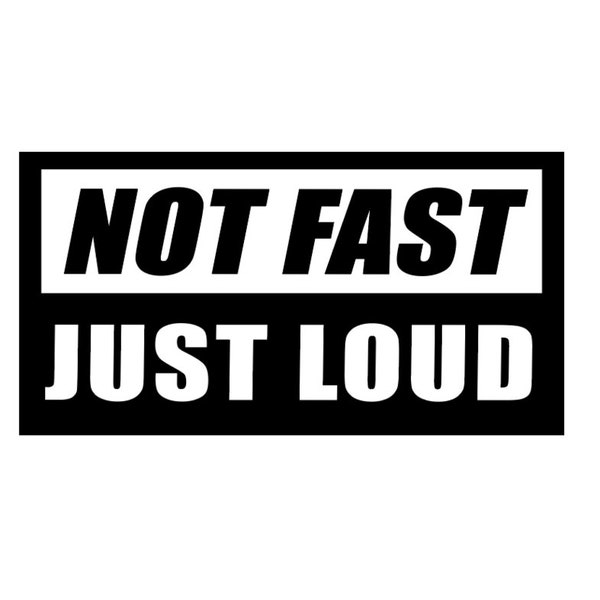Just Loud Not Fast Sticker - Etsy