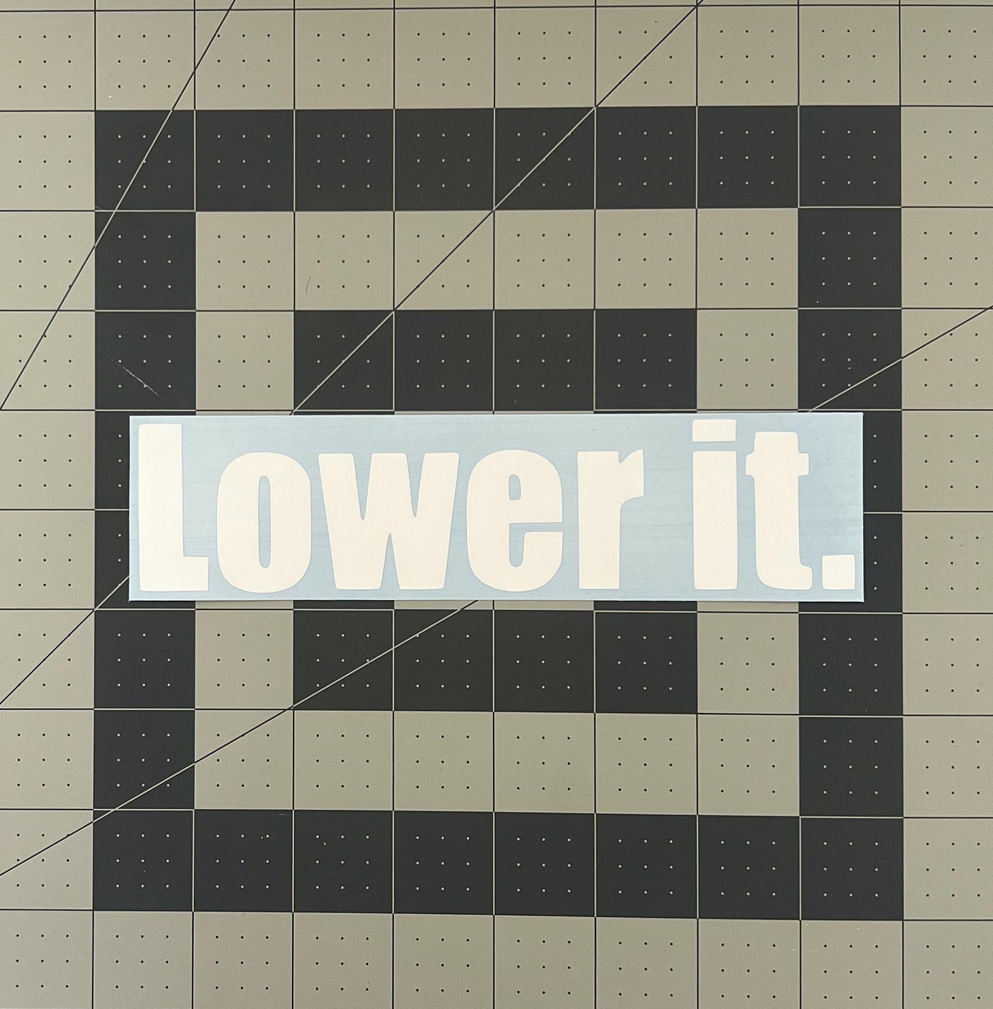 Lower It V2 Lowered Slammed JDM Funny Sticker Decal - Etsy