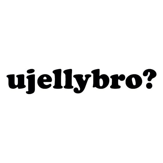 U Jelly Bro JDM Funny Sticker Decal | Etsy