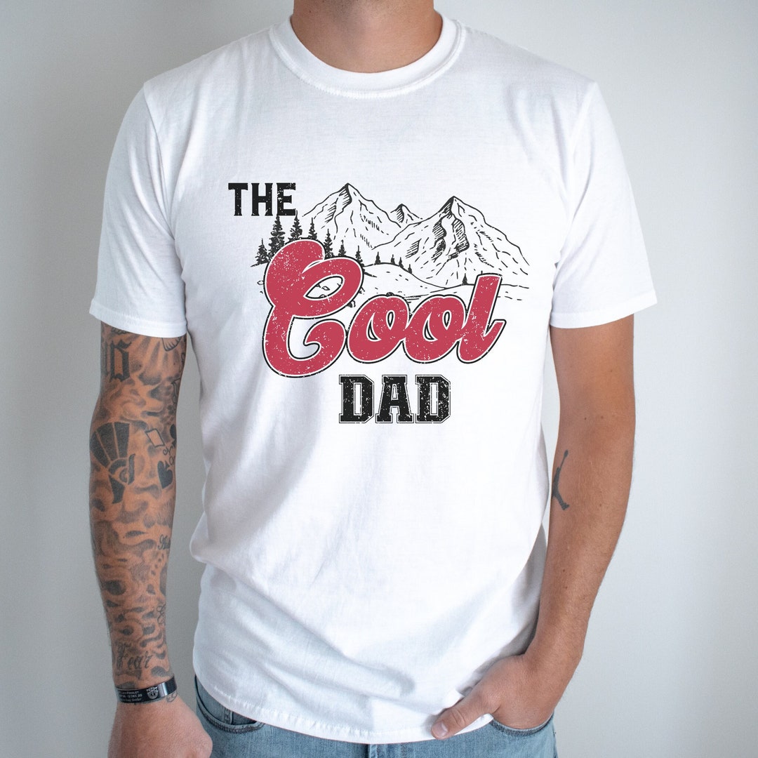 The Cool Dad Shirt, Father's Day Shirt, the Cool Dad T-shirt, Gift for ...