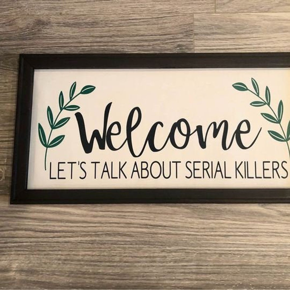 Welcome Let's Talk About Serial Killers Sign Custom Made | Etsy