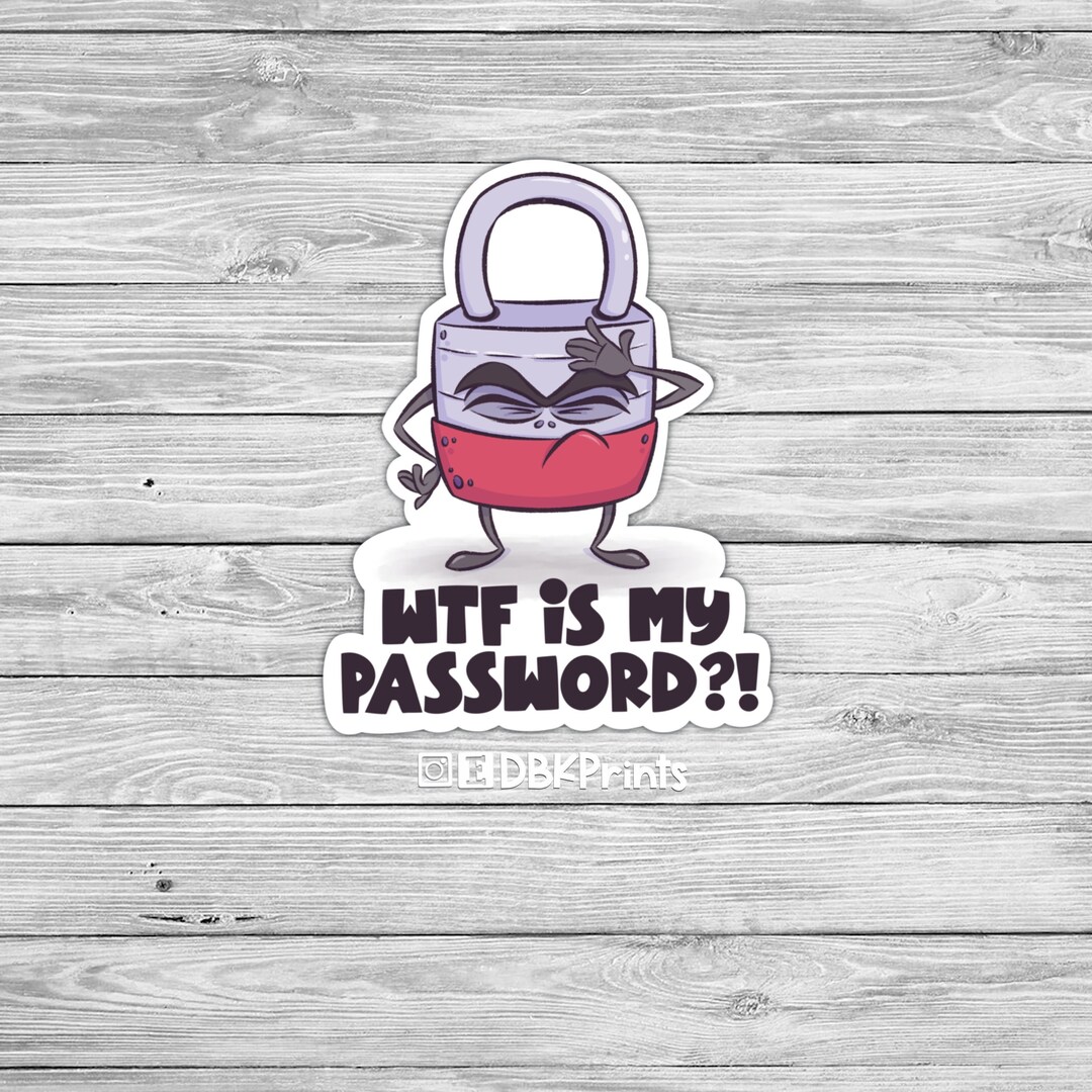 WTF is My Password Sticker, Funny Password Sticker, Die Cut Water ...
