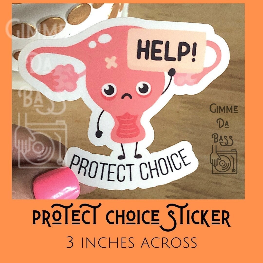 Protect Choice Uterus Sticker, Pro-choice Sticker to Support Women's ...