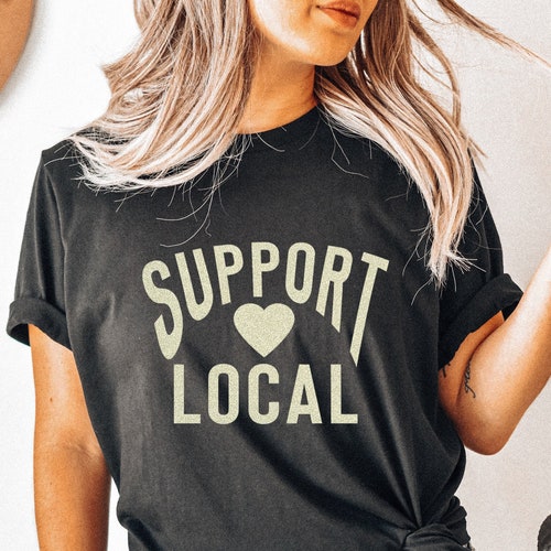 Support Local Shirt Shop Small Shirt Small Business Owner - Etsy