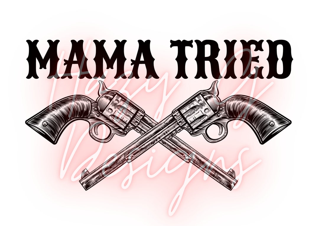 Mama Tried PNG for Sublimation - Etsy