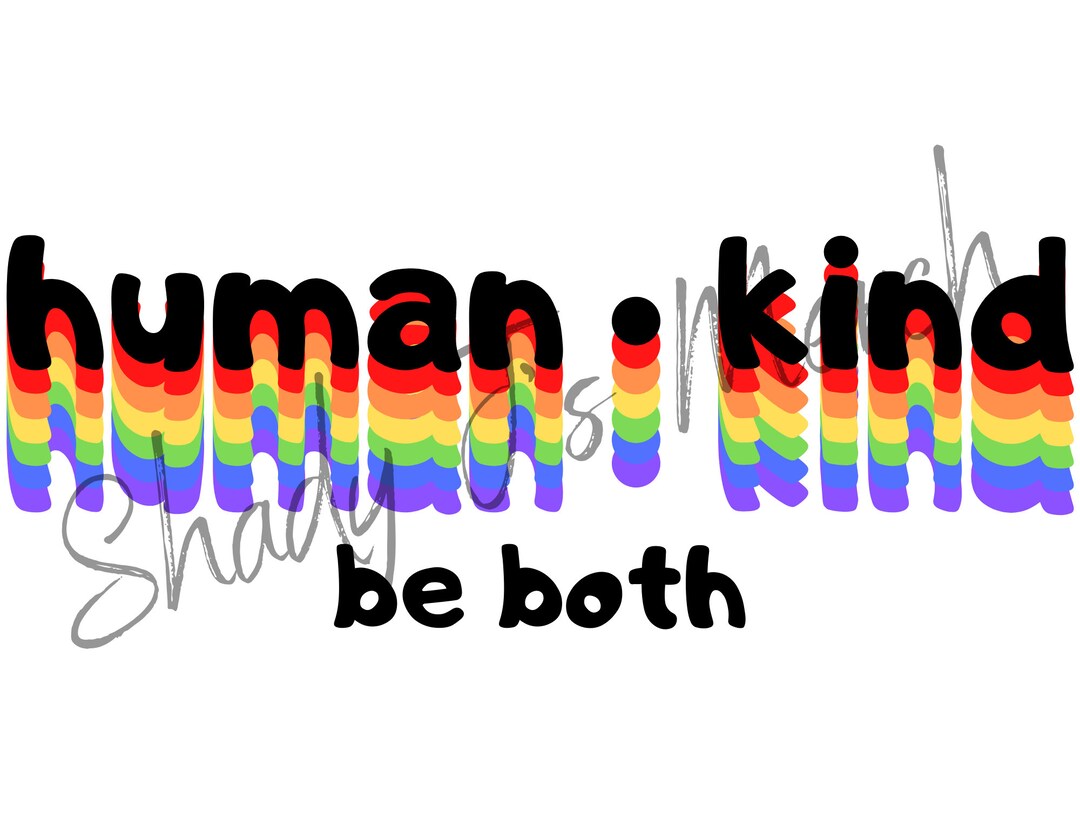 Human Kind - Be Both PNG for Sublimation - Etsy