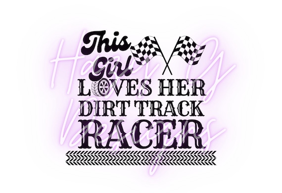 This Girl Loves Her Dirt Track Racer | Etsy