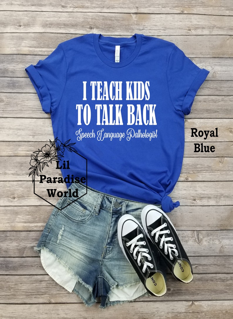 I Teach Kids to Talk Back WP Shirt-speech Pathologist Shirt-slp Shirt ...