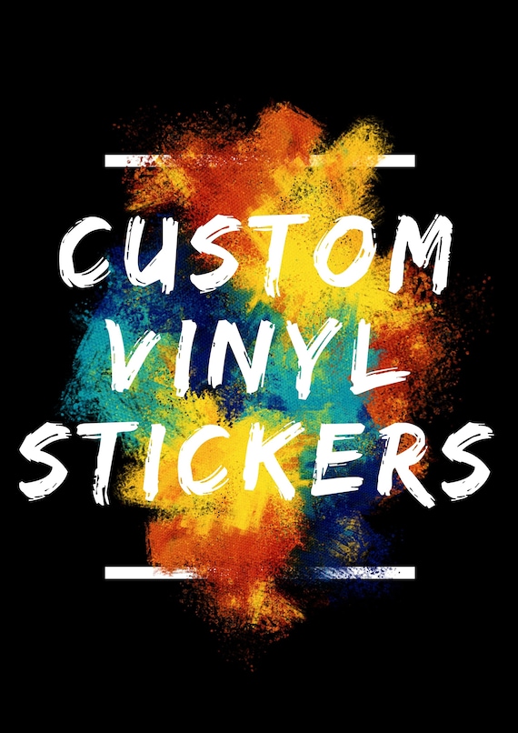 Custom Vinyl Stickers Make Your Own Personalized Decal - Etsy UK