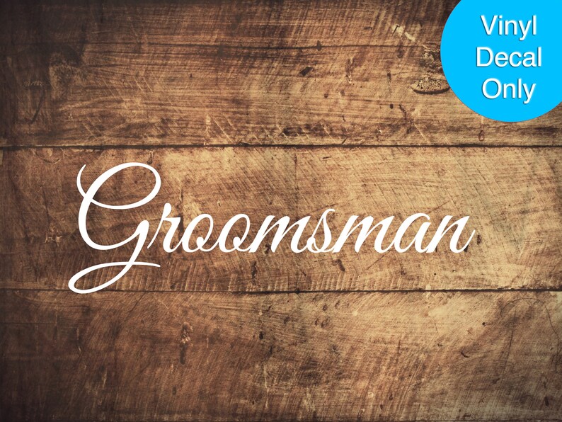 Groomsman - Vinyl Decal for Signs - Etsy