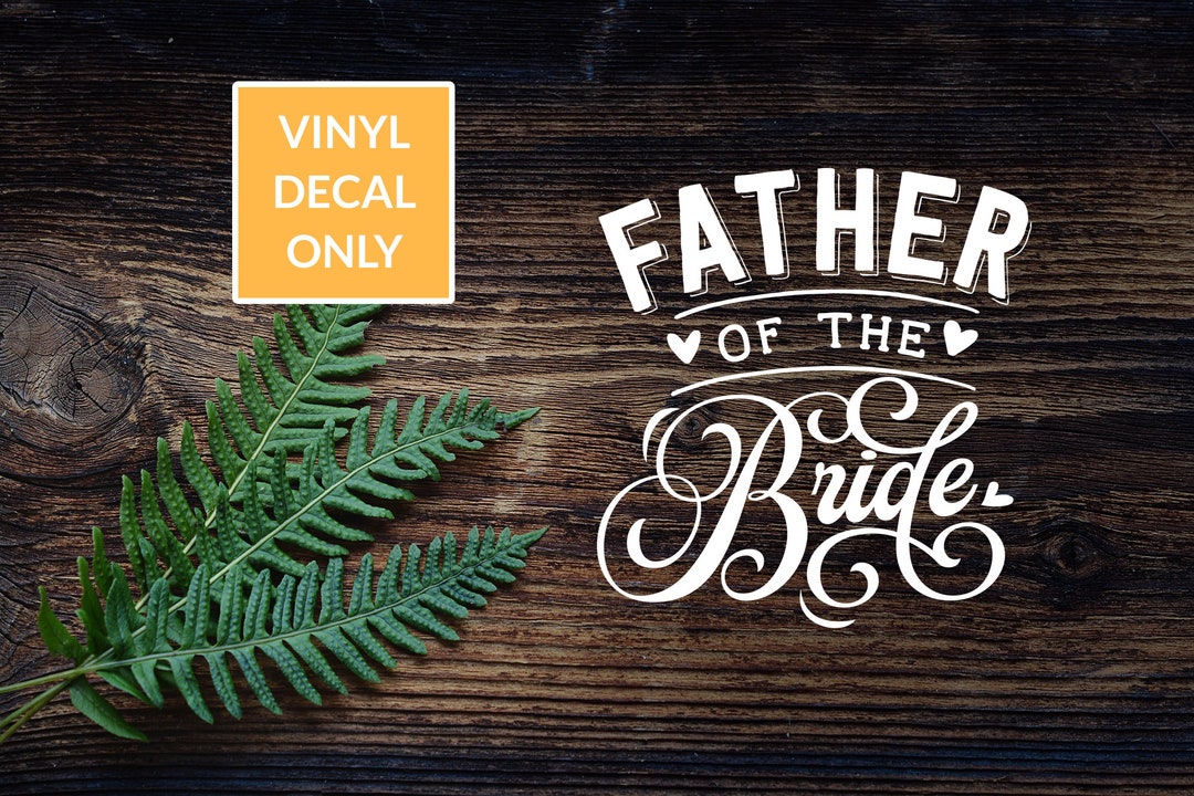 Father of the Bride Decal Permanent Vinyl Decal for Glass - Etsy