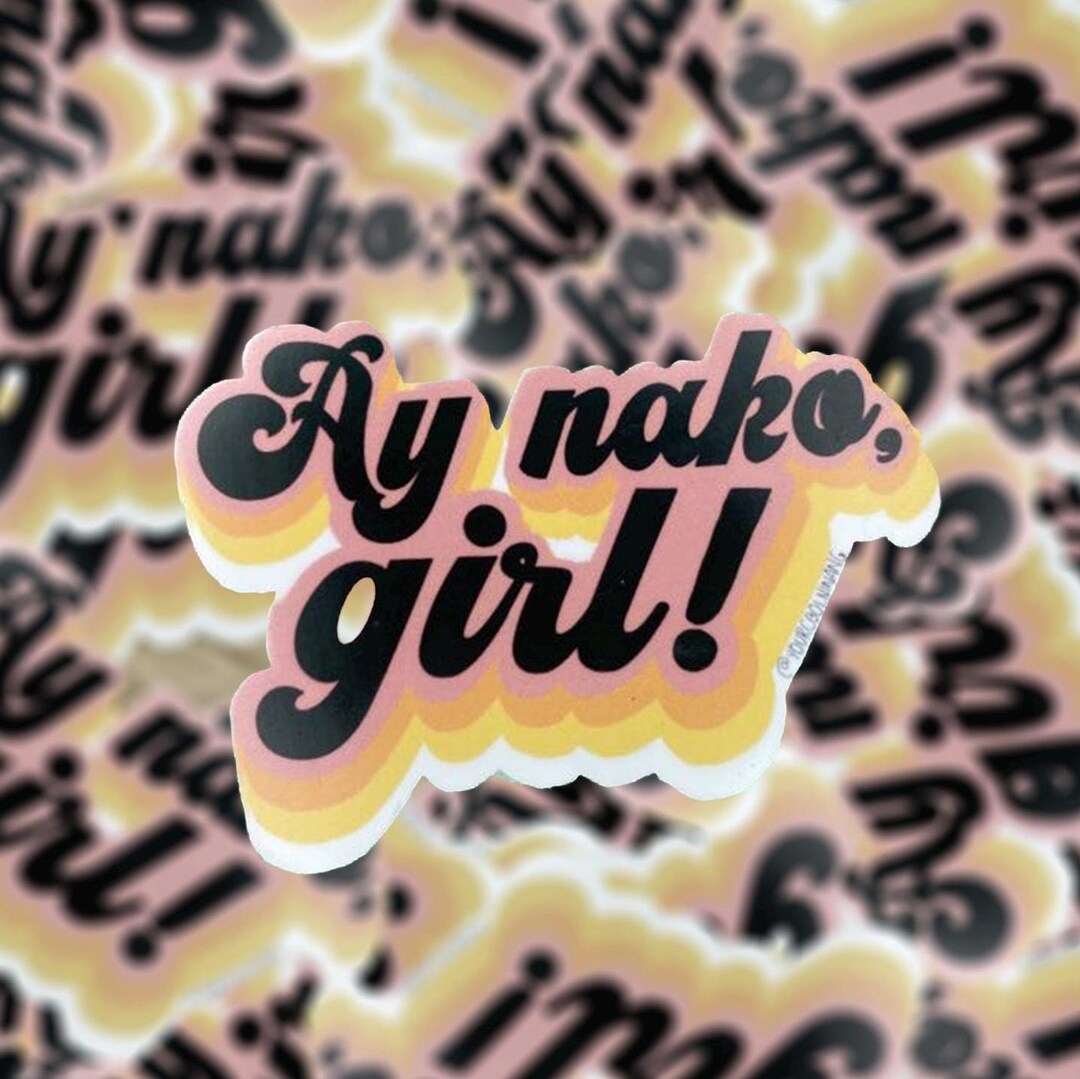 Tagalog Ay Nako Girl Stickers Filipino Hugot Lines STK-AYN-001 - Etsy