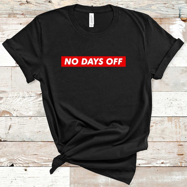 No Days Off - Etsy