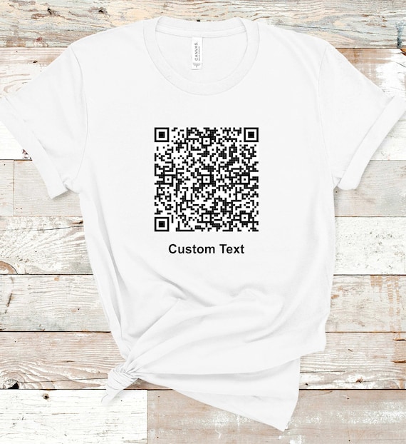 Custom QR Code Shirt Personalized T-shirt Customized Tee - Etsy