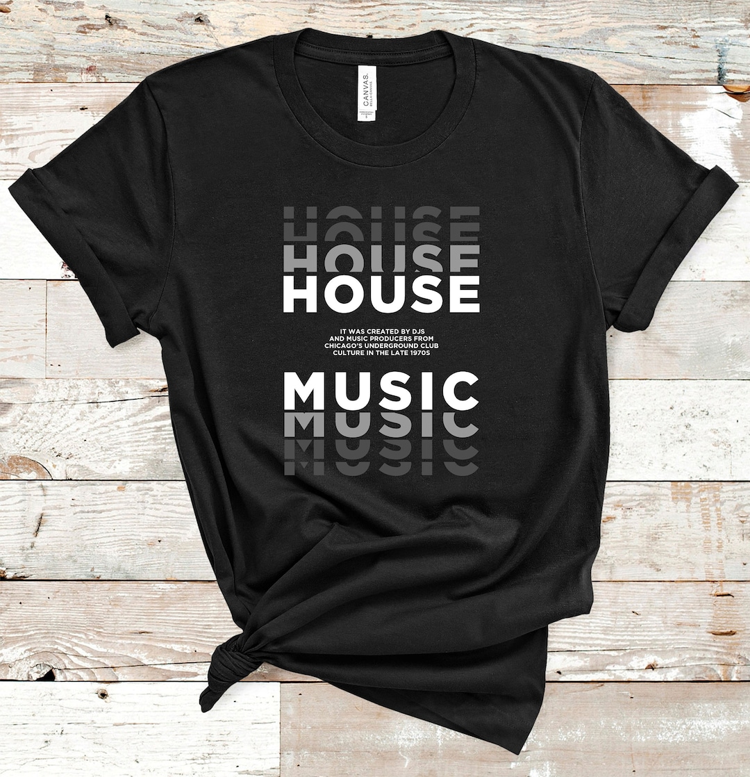 House Music T-shirt, Deep House Tshirt, EDM Shirt, Electronic Dance ...