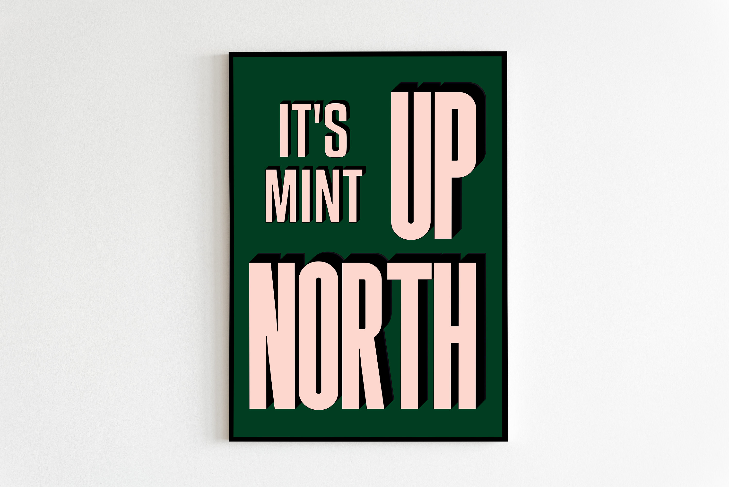 NORTHERN QUOTE Its Mint up North Colourful Unframed Print - Etsy UK