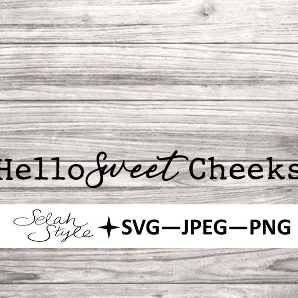 Hello Sweet Cheeks - Etsy