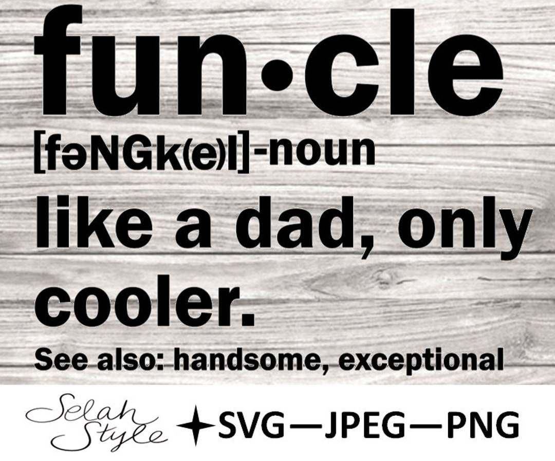 Funcle Digital Download, SVG, JPEG, PNG - Etsy