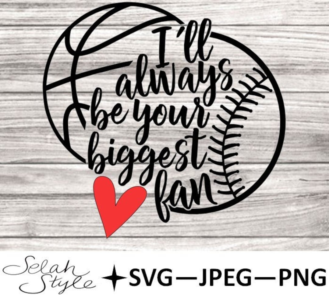 Biggest Fan SVG, PNG, JPEG, Digital Download, Baseball, Basketball, Fan ...