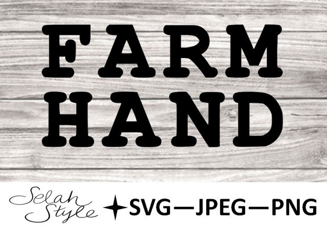 Farm Hand Digital Download, SVG, JPEG, PNG - Etsy
