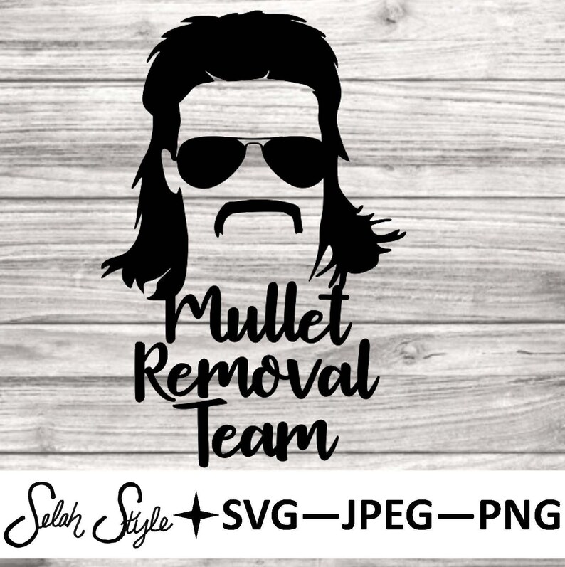 Mullet Removal Team Digital Download, Svg, Png, Jpeg - Etsy
