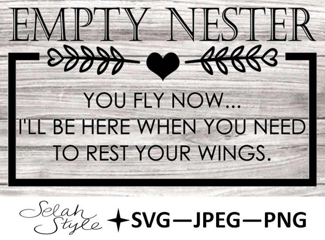Empty Nester Digital Download SVG PNG JPEG Rest Your Wings - Etsy
