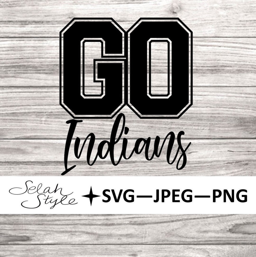 Go Indians Digital Download, Svg, Png, Jpeg, Team Spirit, Mascot - Etsy