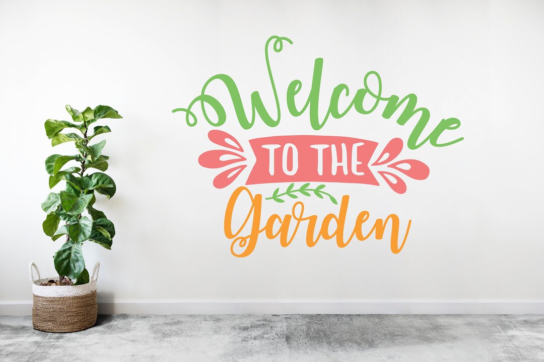 Welcome to the Garden Wall Art Decor, Garden Wall Vinyl Decals, Garden ...