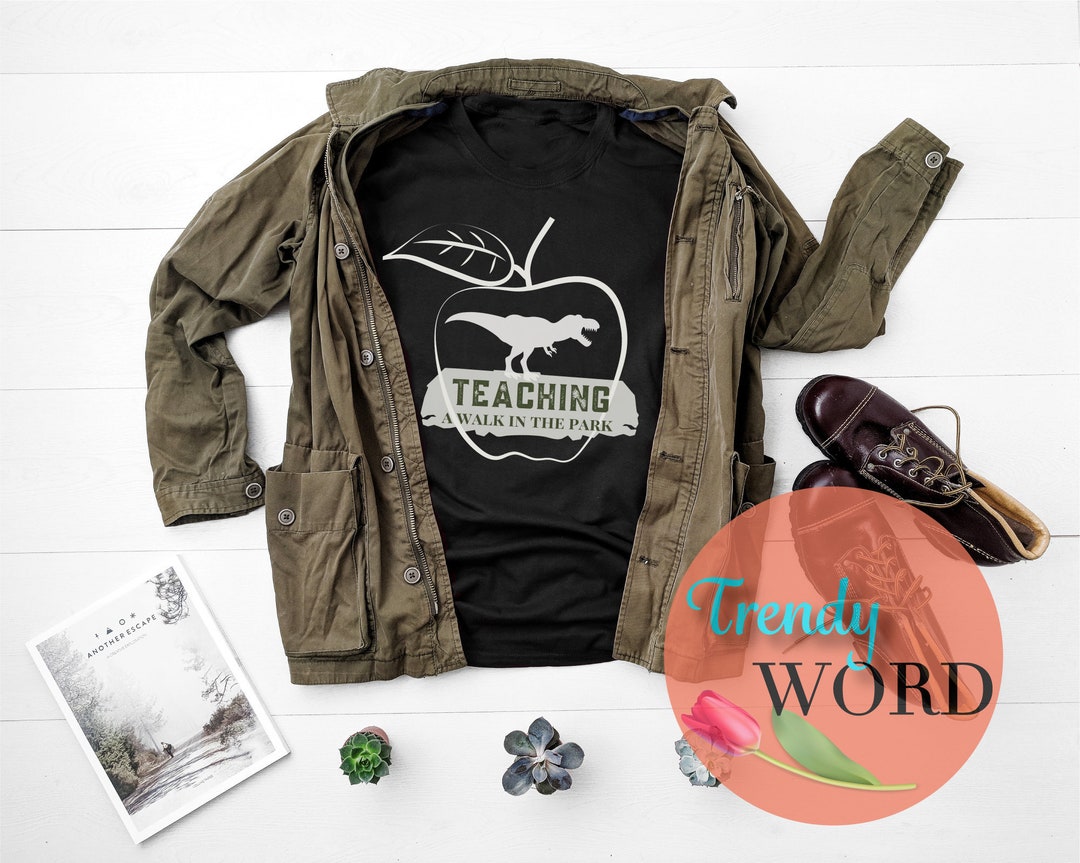 Teaching is a Walk in the Park Shirt, Funny Shirt, Teacher Shirt ...