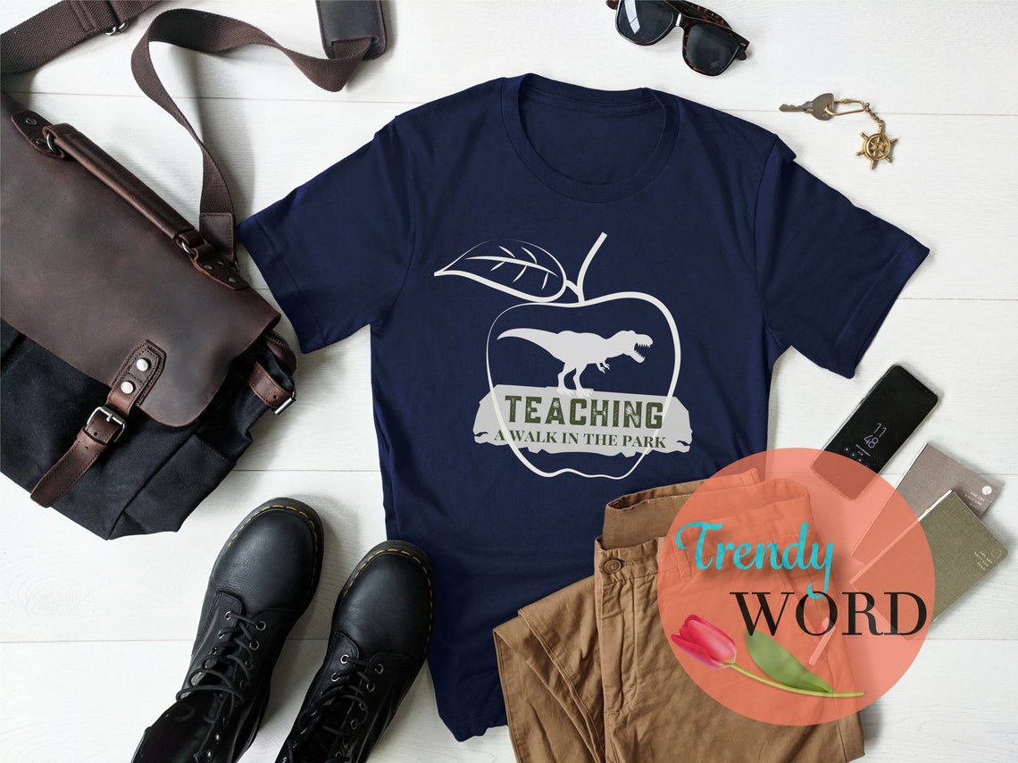 Teaching is a Walk in the Park Shirt, Funny Shirt, Teacher Shirt ...