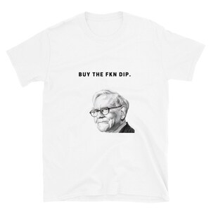 Warren Buffett Buy the Dip T-shirt - Etsy