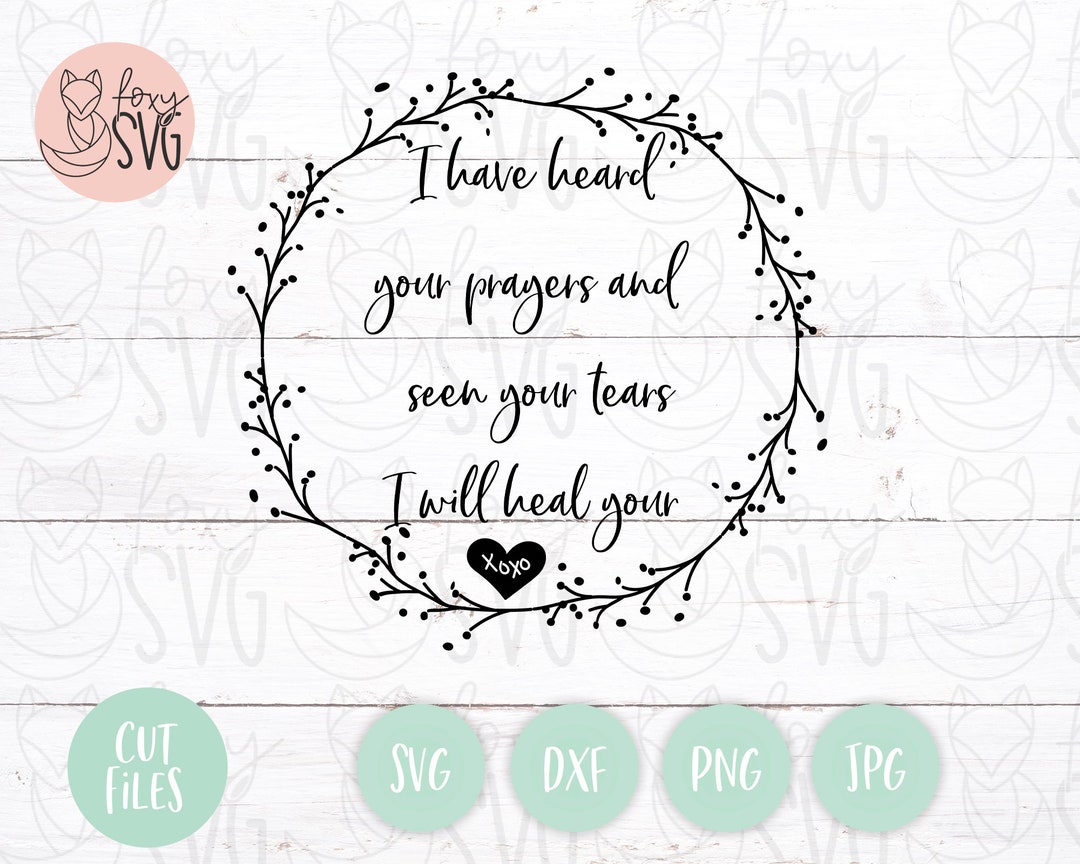 I Will Heal You, Christian Svg, 2 Kings 20 5, Bible Verse Svg, I Will ...