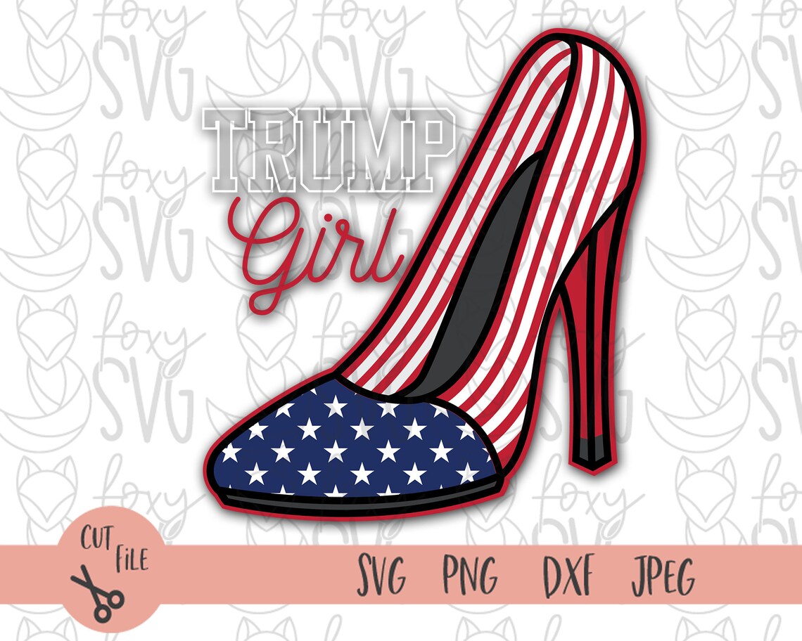 Trump Girl Svg Trump 2020 Svg Trump Svg American Flag Svg - Etsy